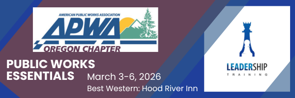 2026 Public Works Essentials – APWA Oregon Chapter